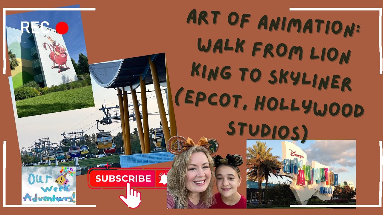 Art of Animation Walk from Lion King to Skyliner - YouTube