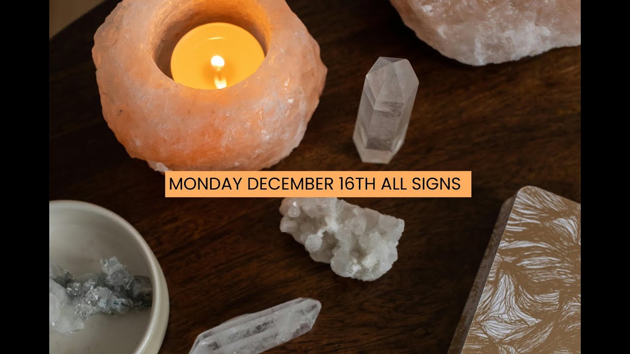 MONDAY DECEMBER 16TH 2024 | ALL SIGNS | DAILY TAROT READING - YouTube
