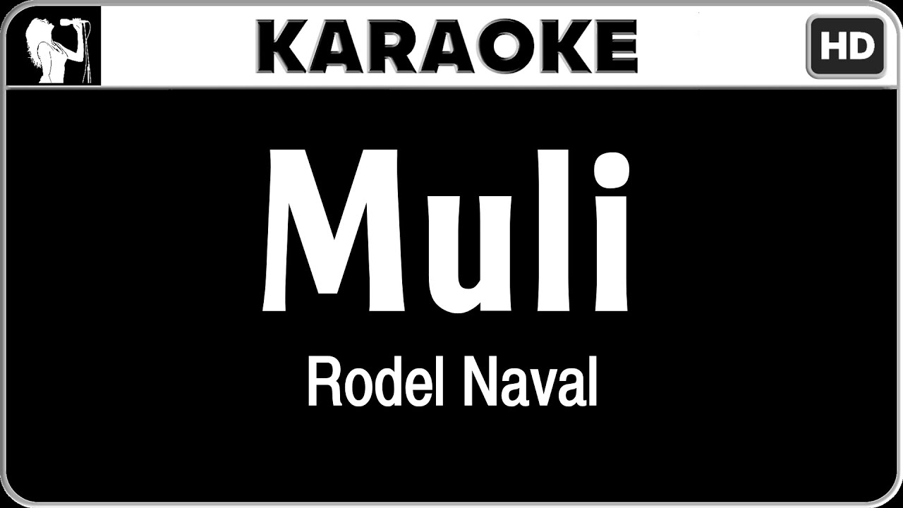 Rodel Naval Muli Karaoke Version Hq Audio Youtube