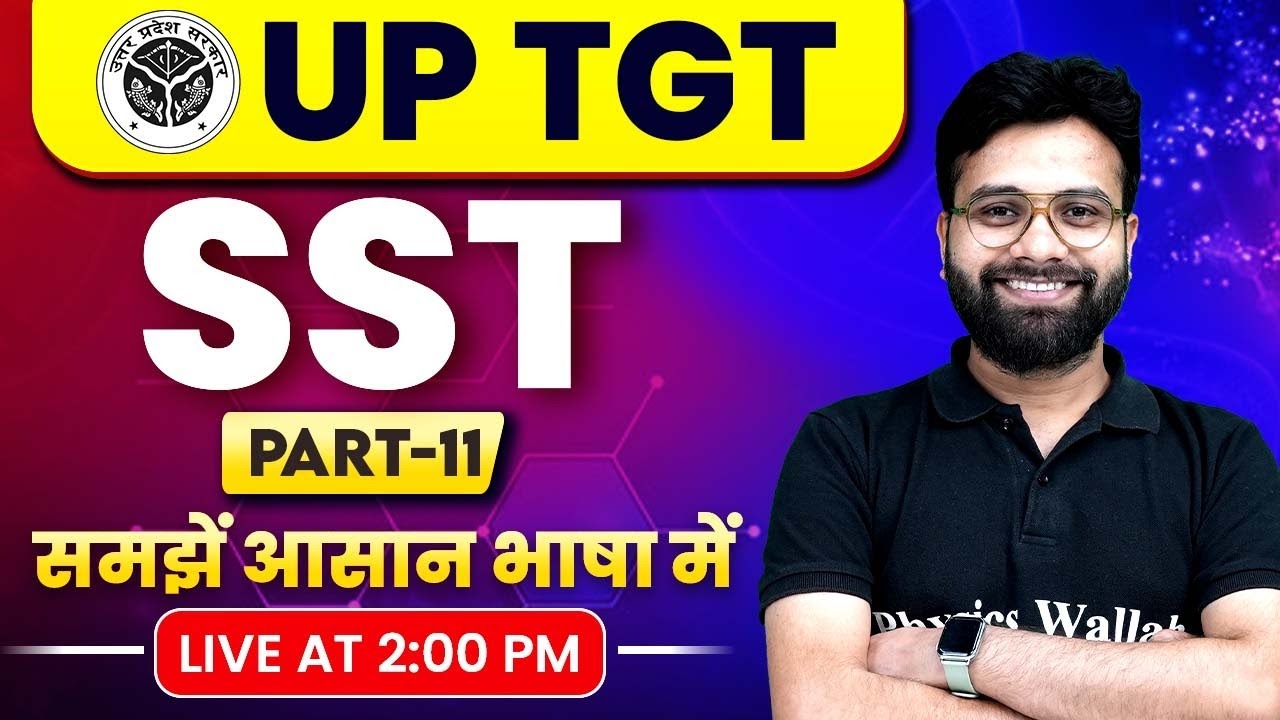 UP TGT SST Class #11 | SST For UP Teacher Exam Preparation | TGT SST ...