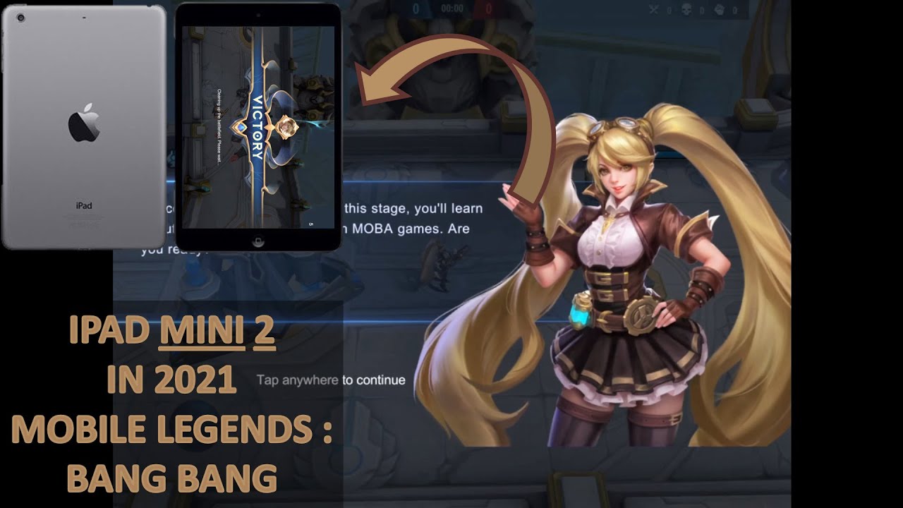 APPLE IPAD MINI 2 MOBILE LEGENDS IN 2021 | MOBILE LEGENDS BANG BANG ON ...