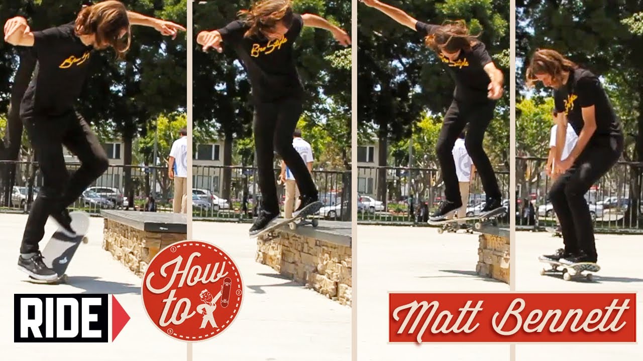 How-To Skateboarding: Bennett Grinds with Matt Bennett - YouTube