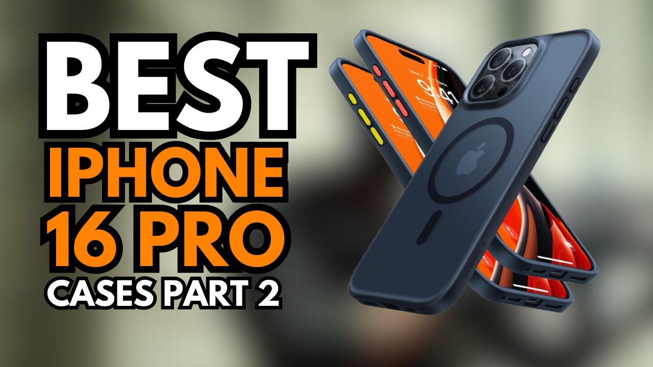 5 Best iPhone 16 Pro Cases Part 2 - YouTube