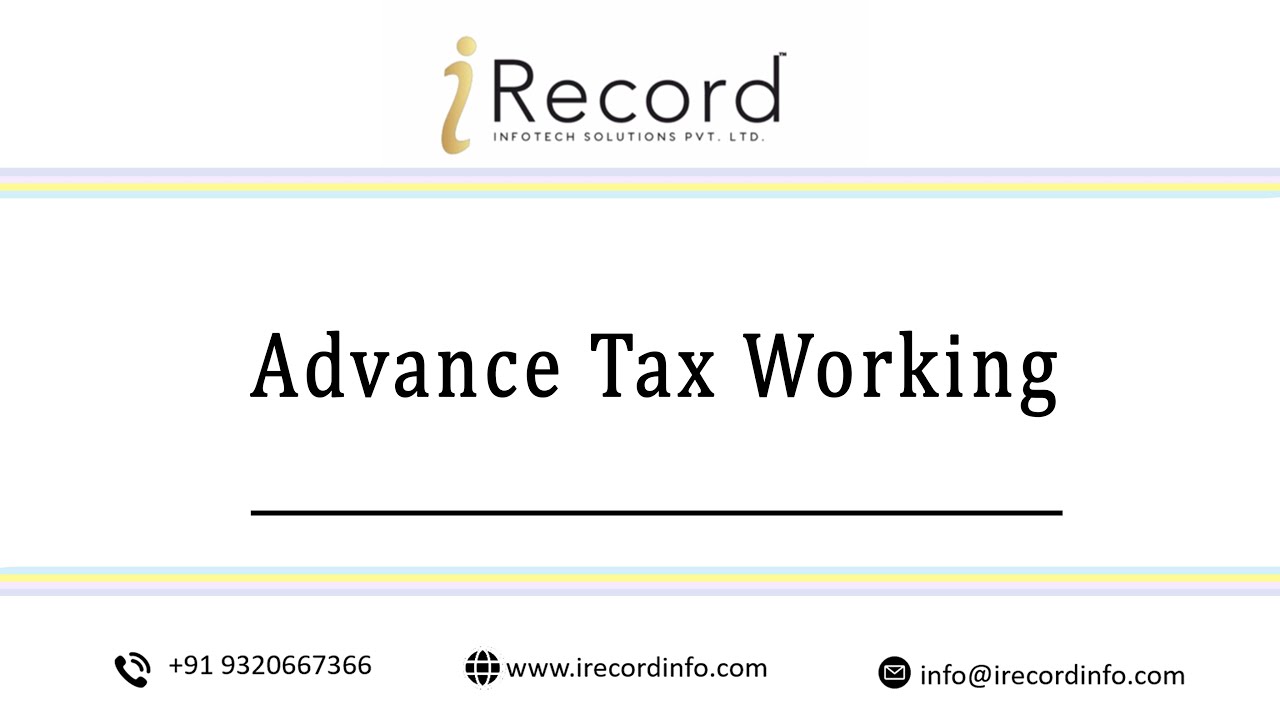 How to see Advance Tax Working in iRecord Software | Step-by-Step Guide ...