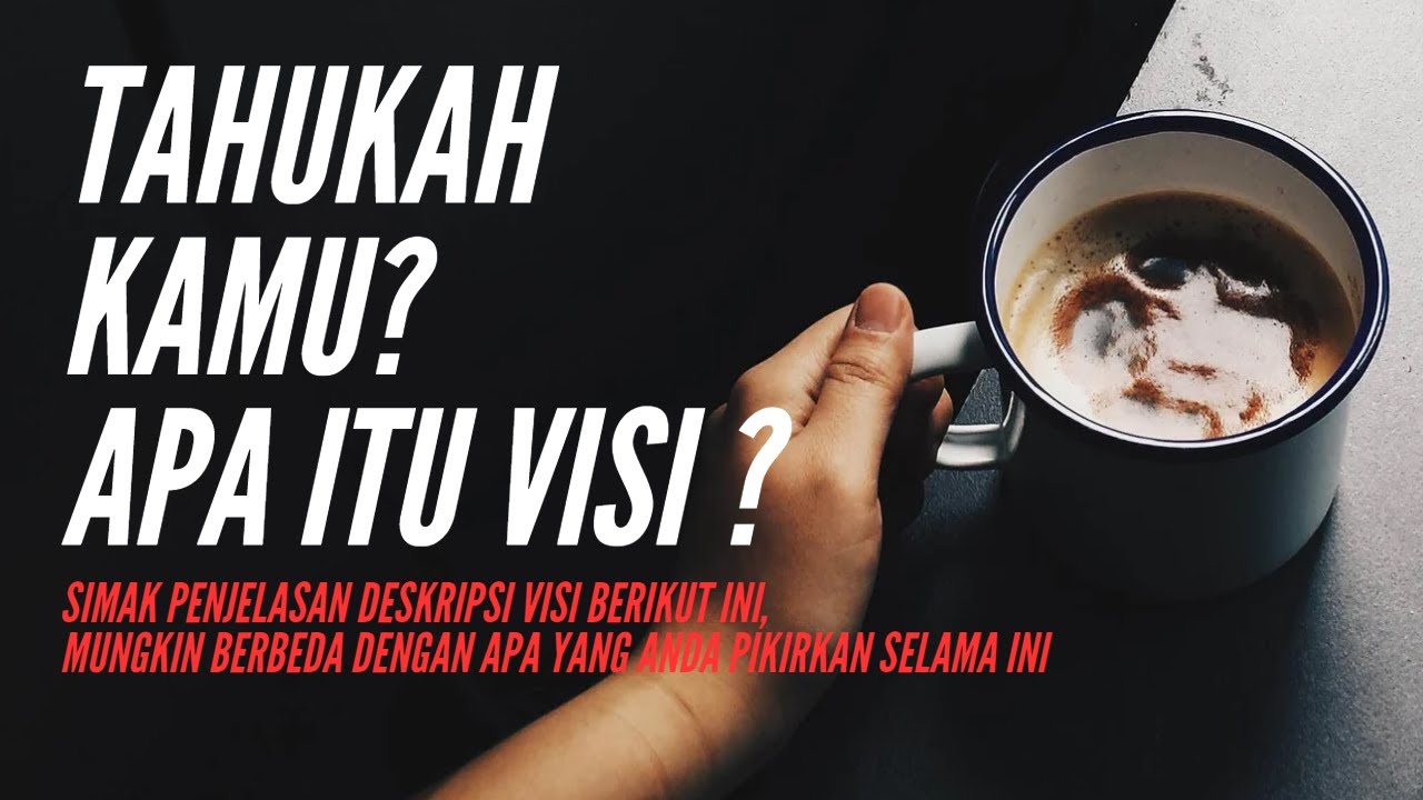 Sebenarnya apa itu visi ? Actually what is vision? - YouTube