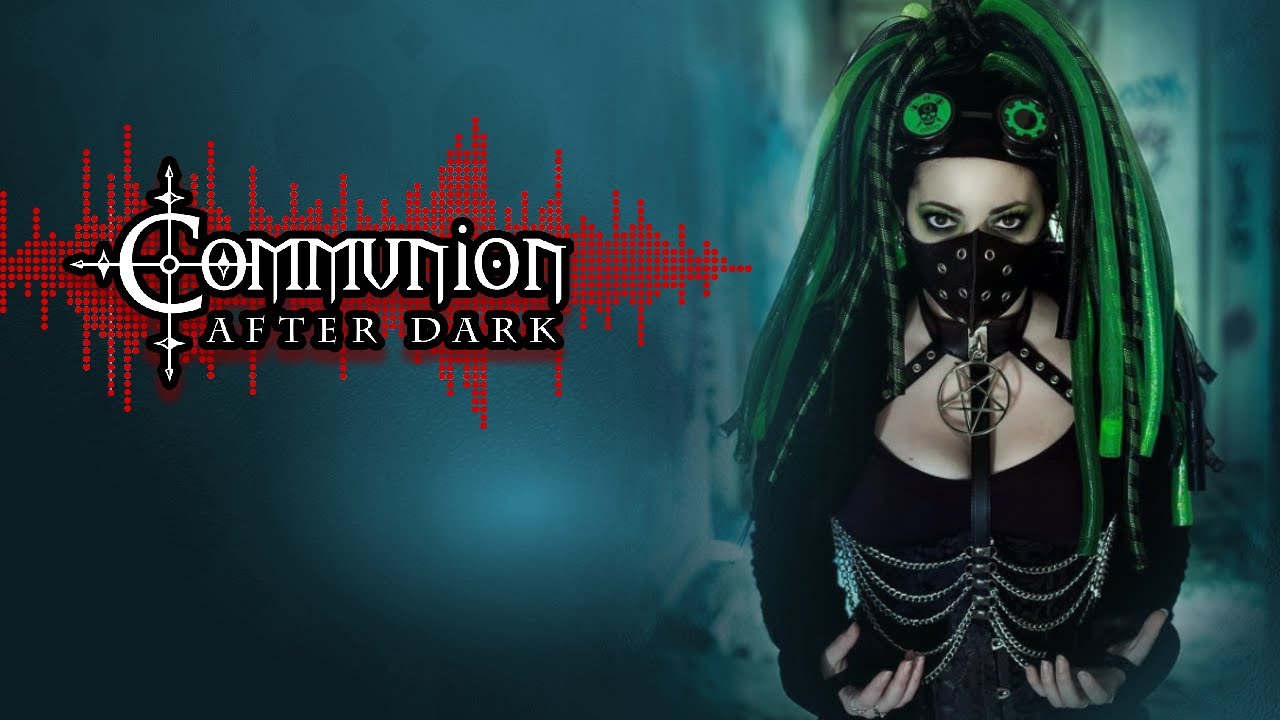 Communion After Dark - New Dark Electro, Industrial, EBM, Gothic ...