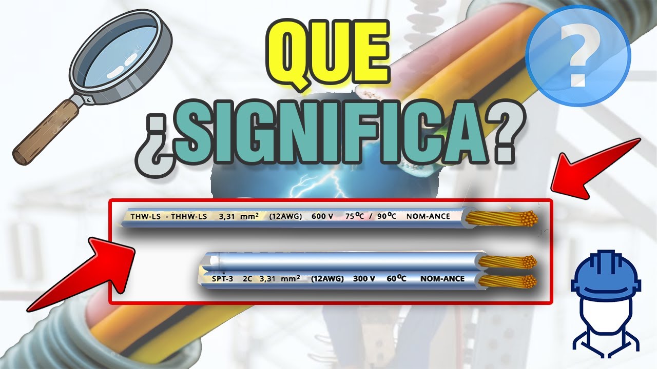 Detalles / Nomenclatura de los Conductores Eléctricos ||Características ...