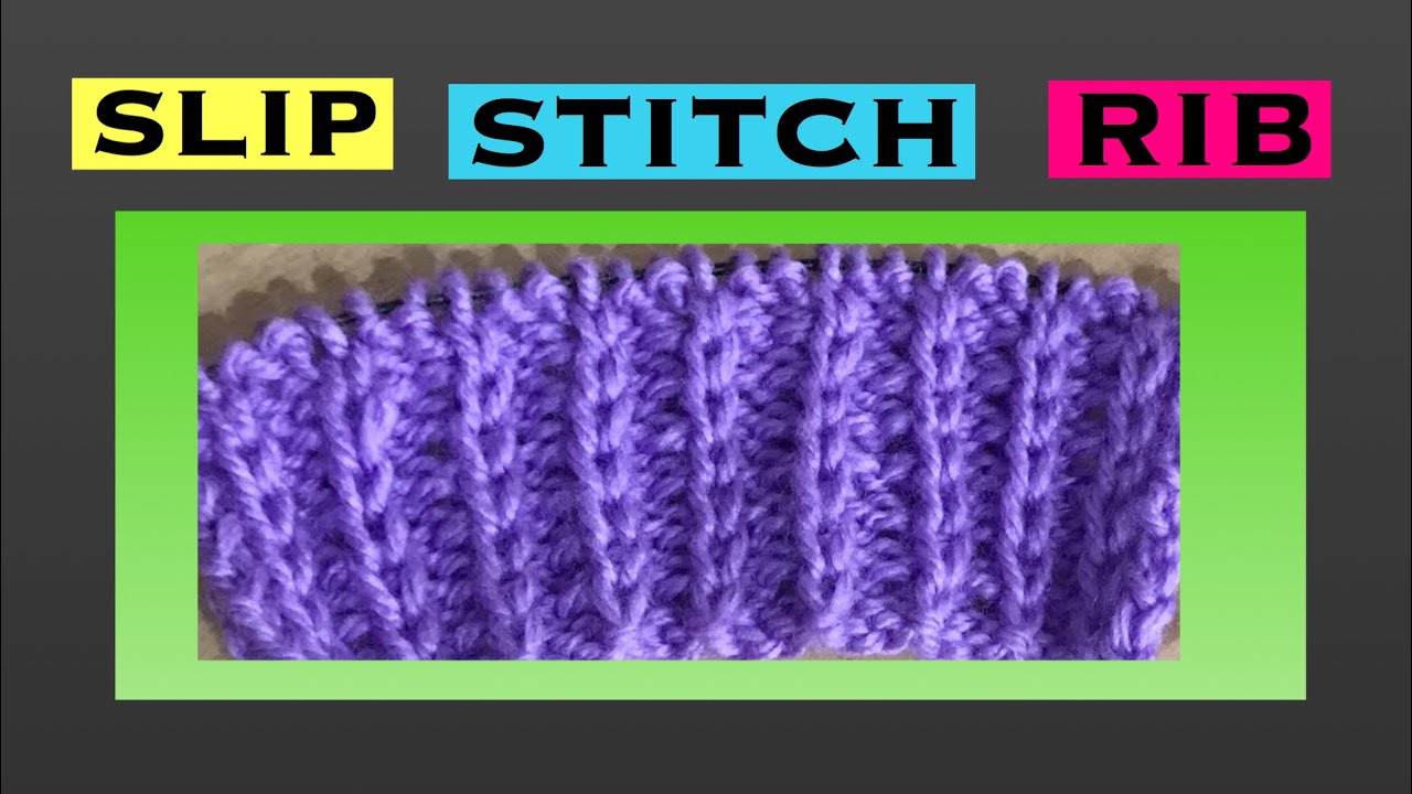 Slip Stitch Rib design - YouTube