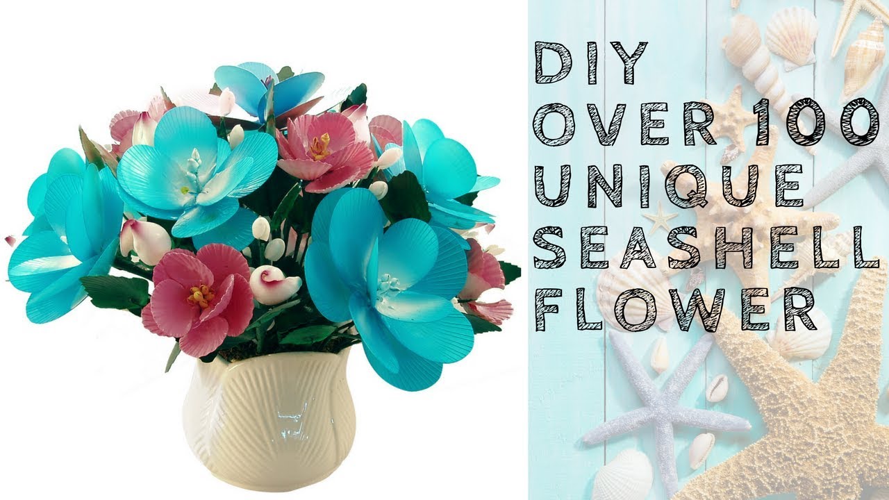 Seashell Arts and Crafts DIY - Over 100 Unique Sea shell Flowers [2020 ...