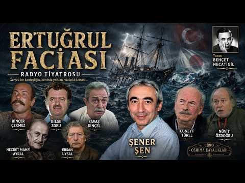 ERTUĞRUL FACİASI | ŞENER ŞEN - RADYO TİYATROSU📻🎭🎙️ (Behçet Necatigil)