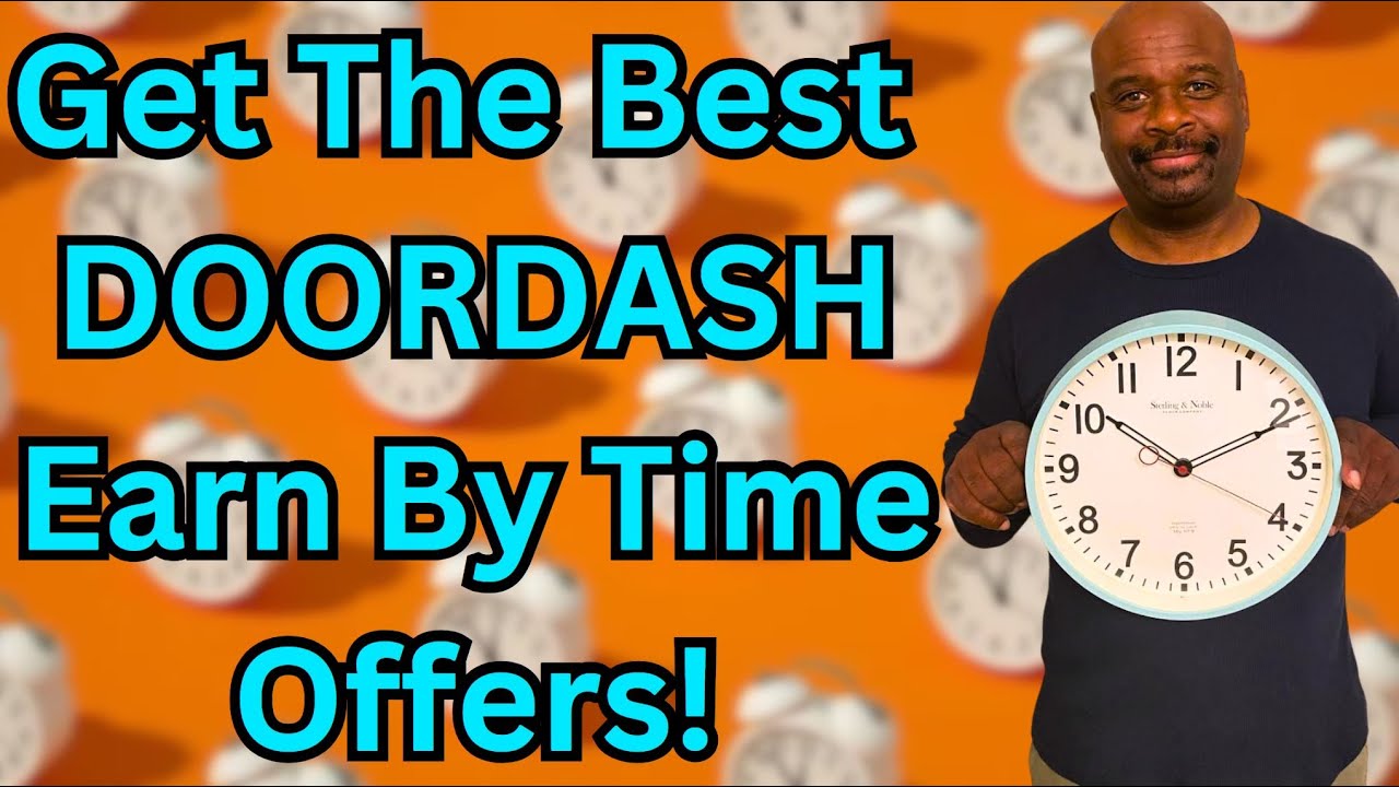 How To Get The BEST Doordash Earn By Time Offers | Doordash Driver ...