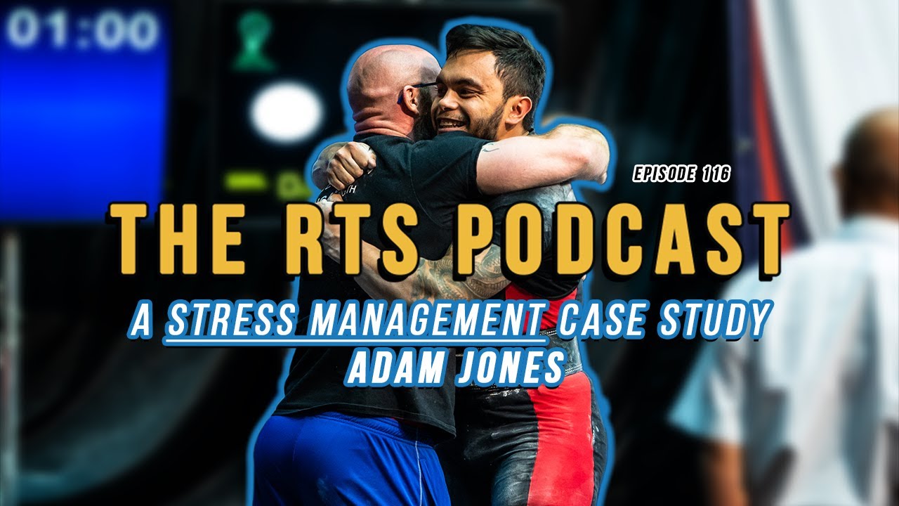 RTS Podcast 116 | A Stress Management Case Study | Adam Jones - YouTube