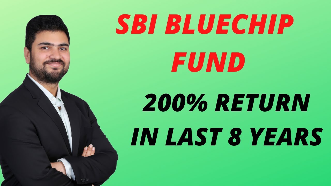 SBI Bluechip Fund Review 2021 | Large Cap Mutual Fund 2021 - YouTube