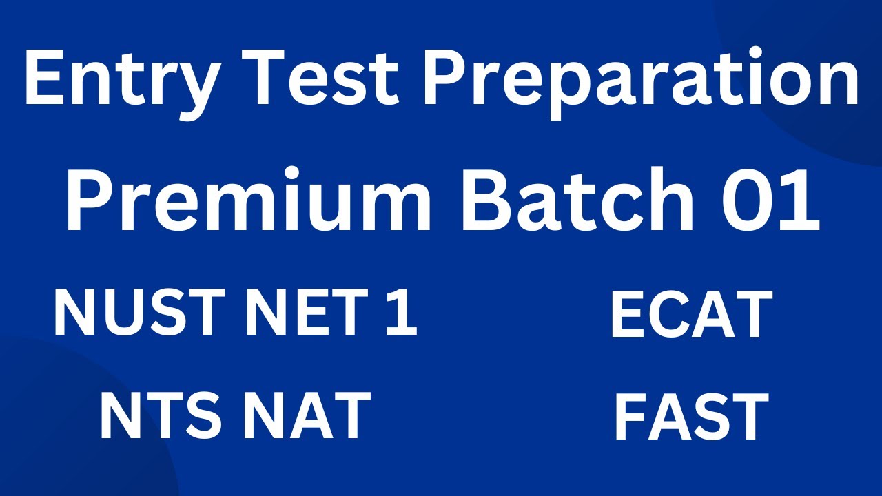 Entry Test Preparation NUST NET/ ECAT/ FAST I NUST Entry Test ...