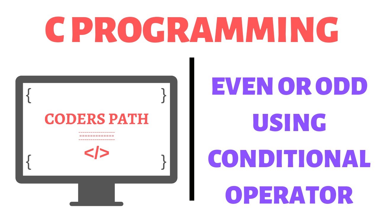 Lecture 93 Even Or Odd Using Conditional Operator Youtube