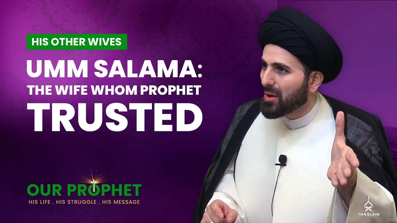 180: Marriage with Umm Salama & Her Status In The Eyes of The Prophet ...