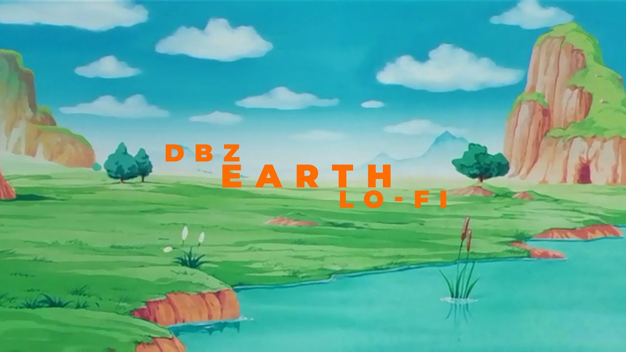 Dragon Ball Z Inspired Lo-Fi | Relax on Earth’s Landscape - YouTube