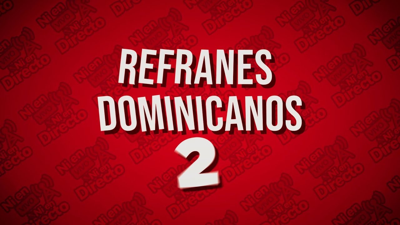 Refranes Dominicanos 2 I Con CriolloTV - YouTube