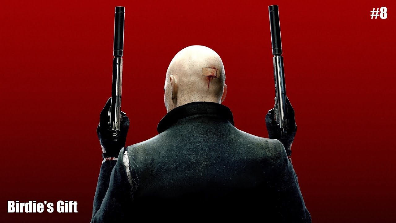 Birdie's Gift - Mission 8 | Hitman Absolution | Unraveling the Truth # ...