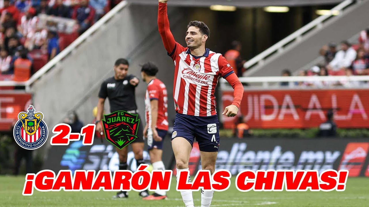 LAS SUPER CHIVAS GANAN OTRA VEZ LIGA MX CLAUSURA 2024 JORNADA 6 - EN ...