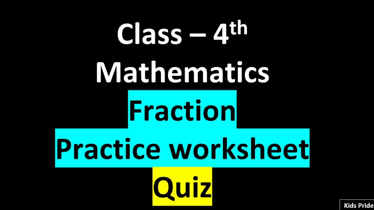 Fraction practice worksheet for class 4th| grade 4 math fraction ...