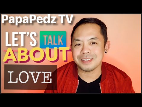 Let’s talk about love | PapaPedz TV - YouTube