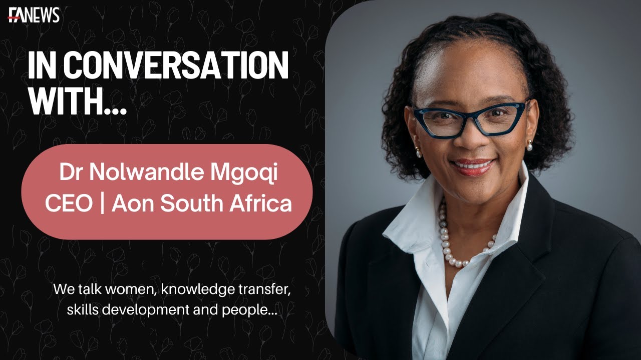 FAnews in conversation with Dr Nolwandle Mgoqi, CEO of Aon South Africa ...