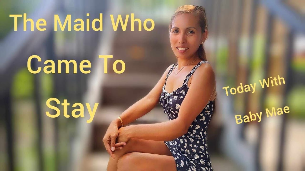 #beautiful Filipina The Maid Who Came Stay! Today With Baby Mae - YouTube