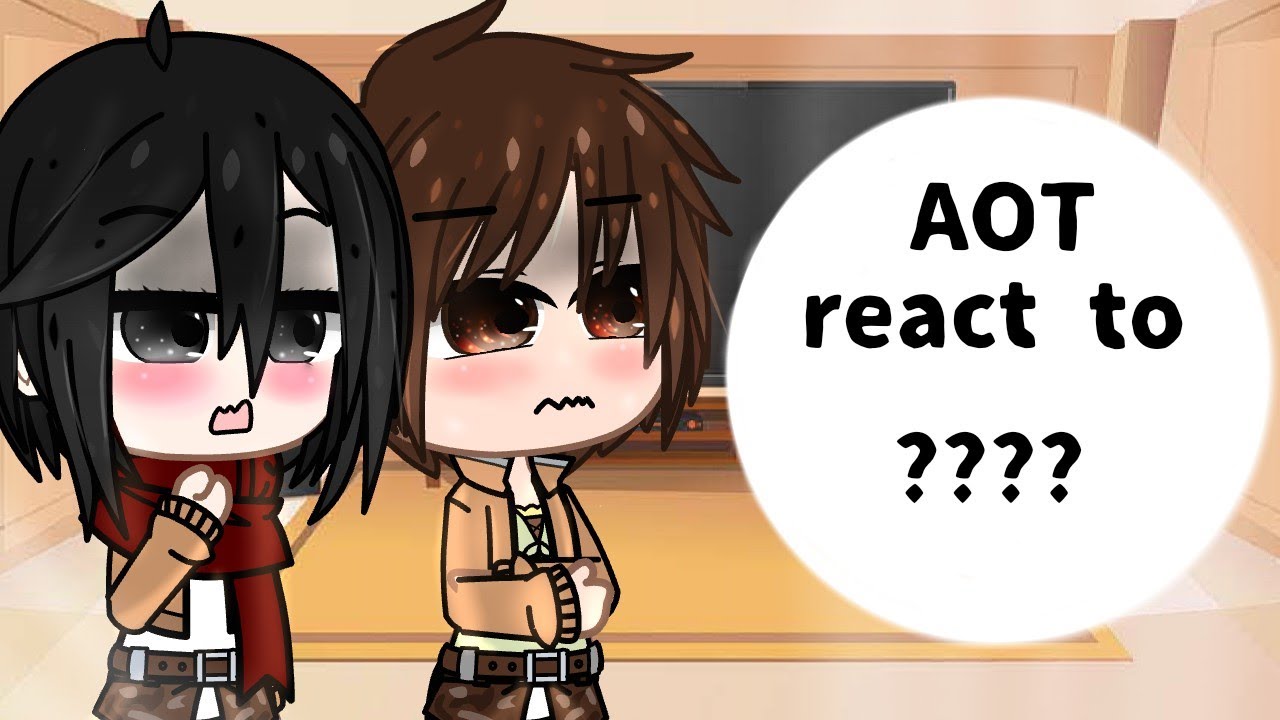 Aot react to ???? (1/?) [Gacha club] - YouTube