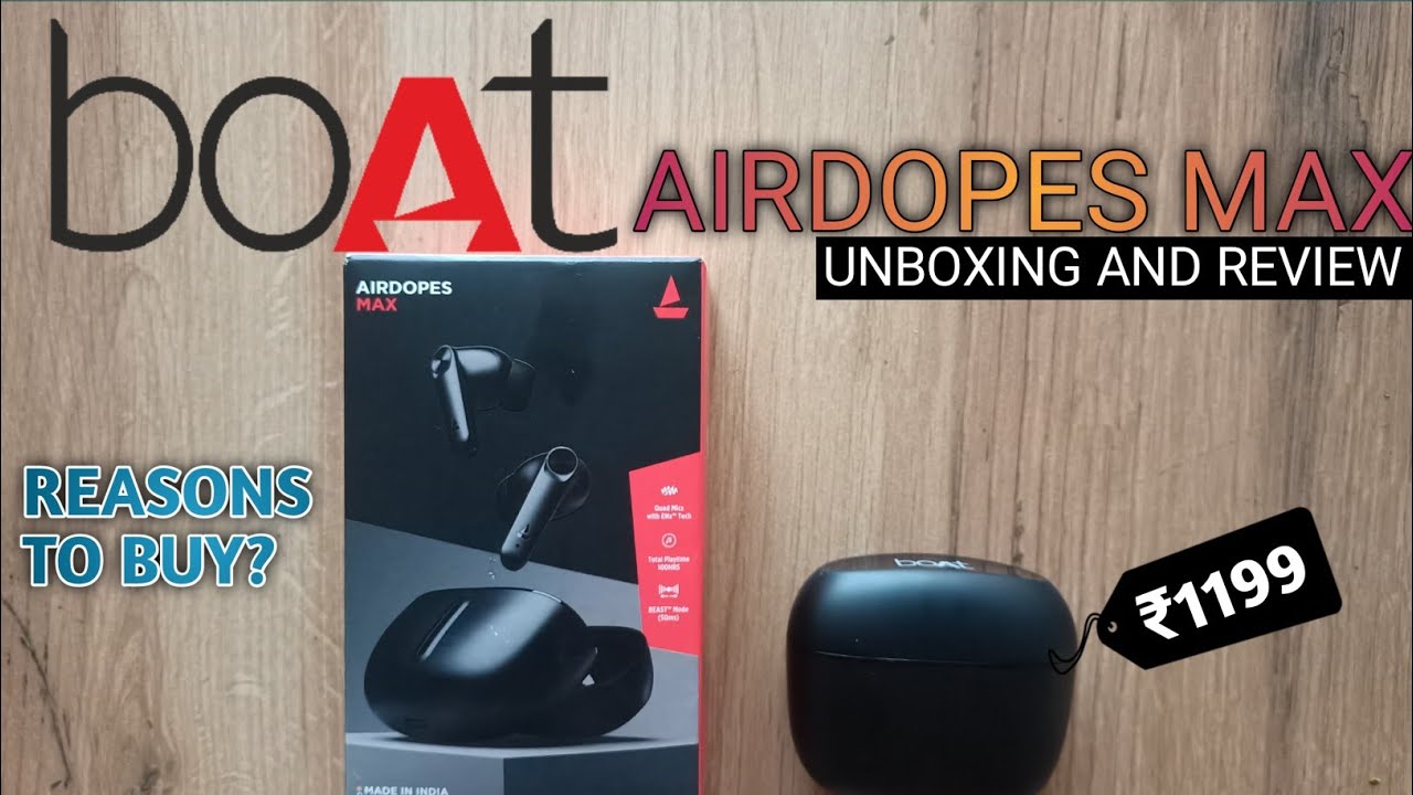 boAt Airdopes Max Earbuds 🔥Unboxing And Review 🔥 100 HOURS PLAYBACK 🔥 ...
