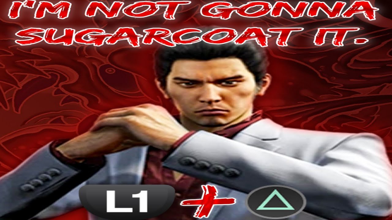 Im Not Gonna Sugarcoat It Yakuza Kiwami Youtube 2286