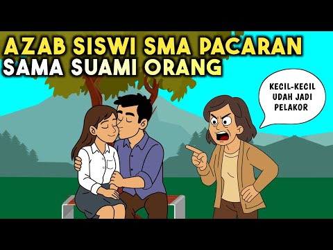 AZAB SISWI SMA PACARAN SAMA SUAMI ORANG! | ANIMASI SEKOLAH