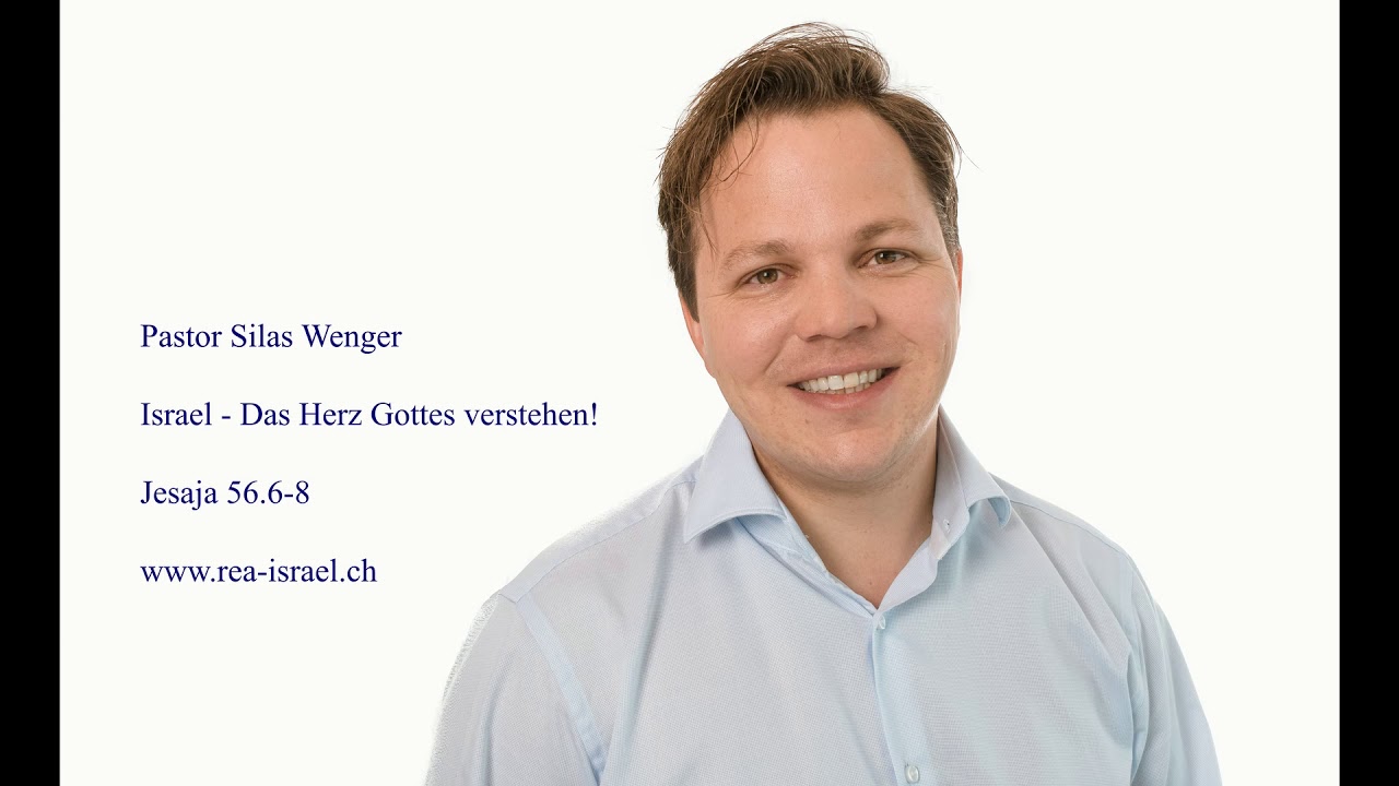 Israel - das Herz Gottes verstehen! Pastor Silas Wenger - YouTube
