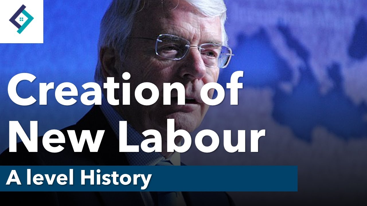 Creation of New Labour | A Level History - YouTube