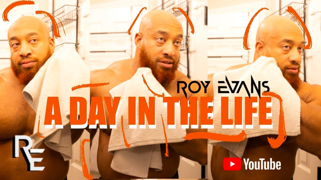 You Think Bodybuilding Is Glamorous? | A Day In The Life | ROY EVANS ...