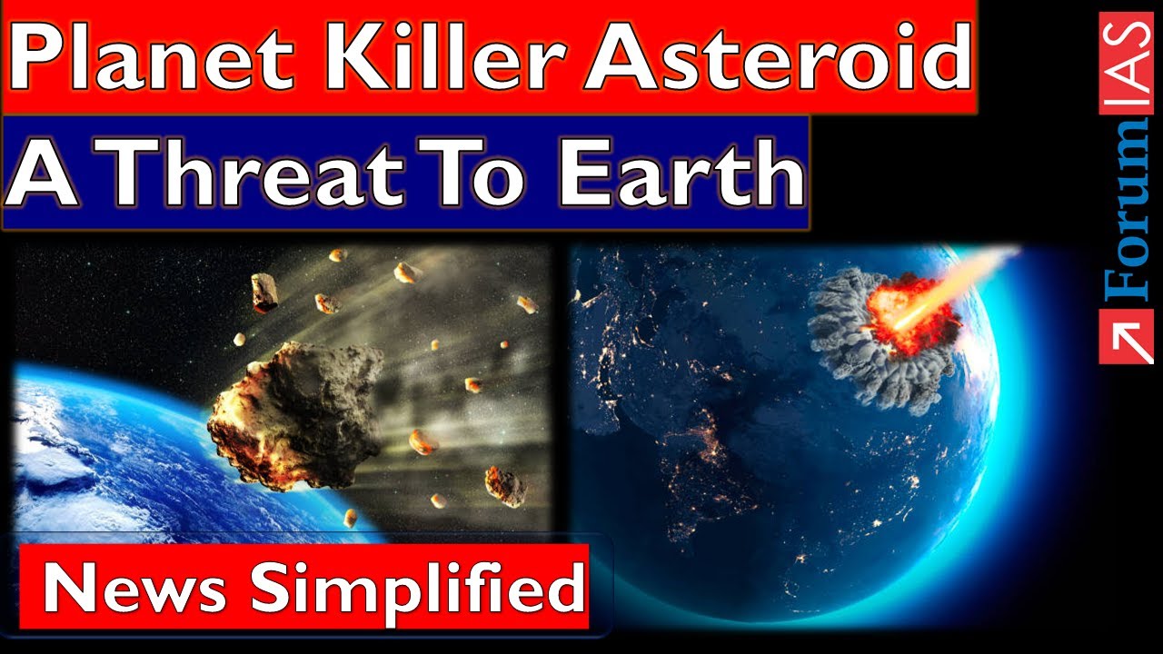 Planet Killer Asteroid- A Threat To Earth | Forum IAS | News Simplified ...