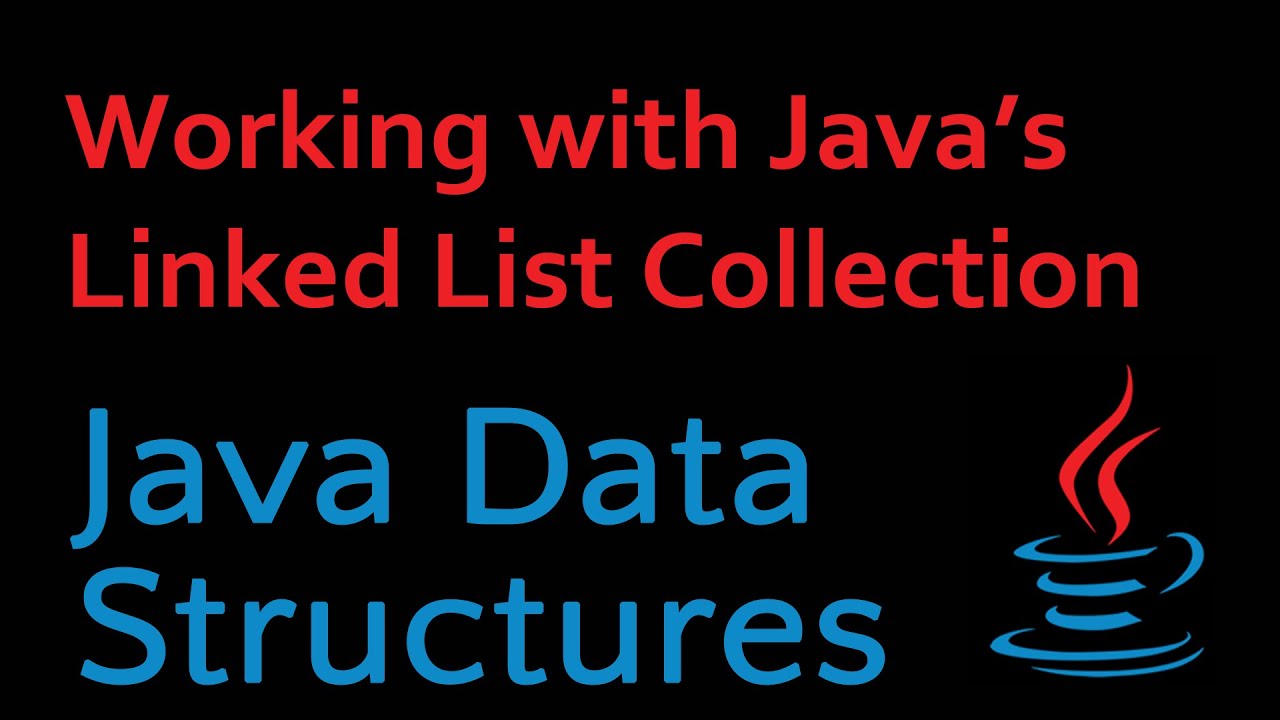 Java Data Structures - Module 03 Working with Java's Linked List ...