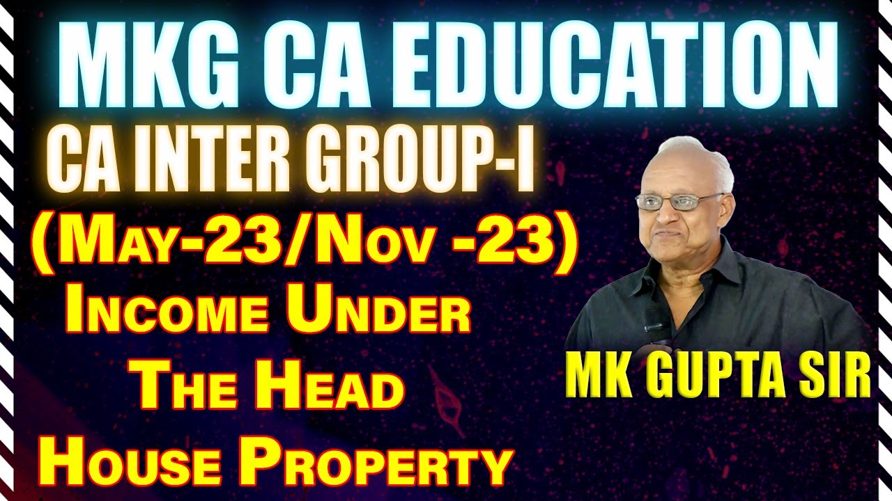 INCOME UNDER THE HEAD HOUSE PROPERTY BY M.K. GUPTA SIR - YouTube