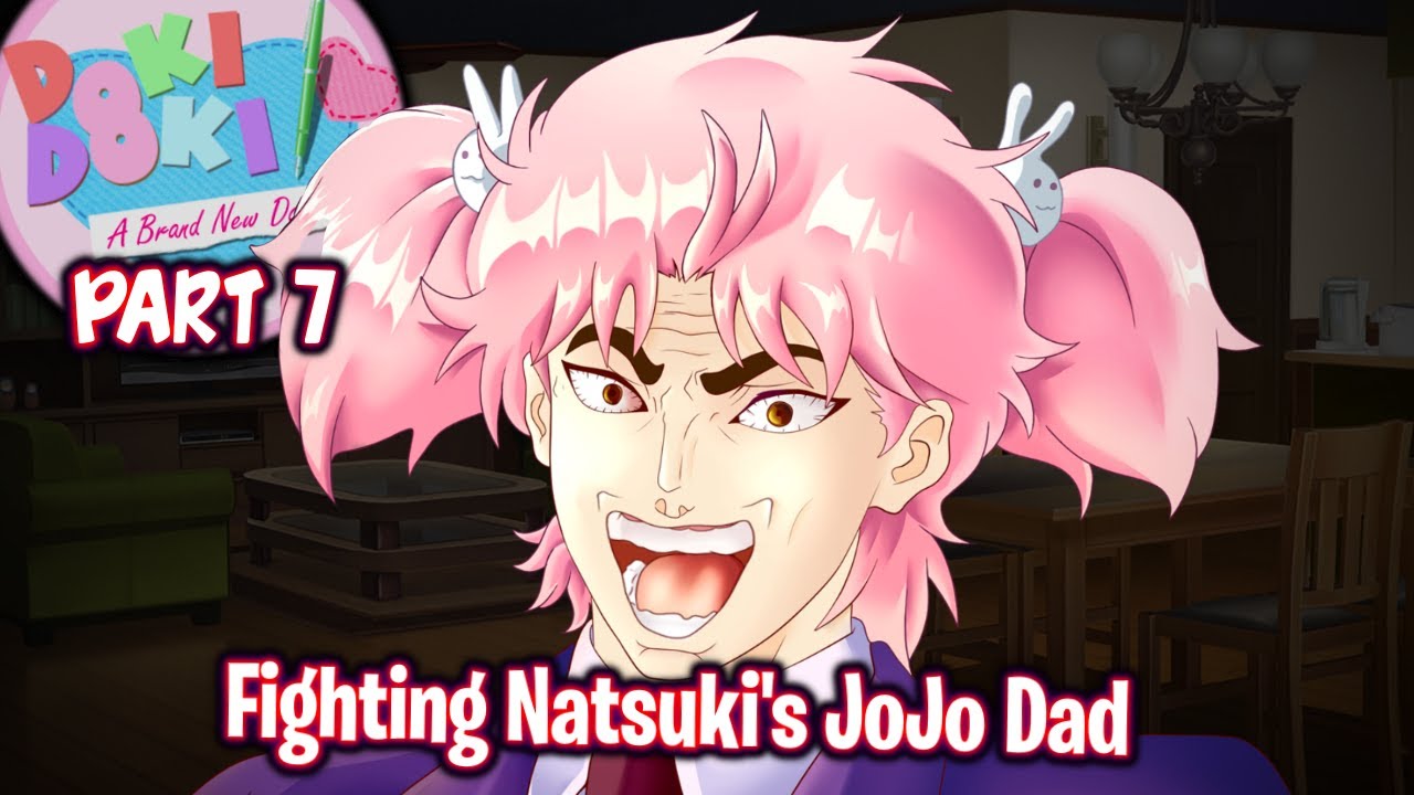 Fighting Natsuki's JoJo Dad!!!!(Part 7)(DDLC A Brand New Day MOD) - YouTube
