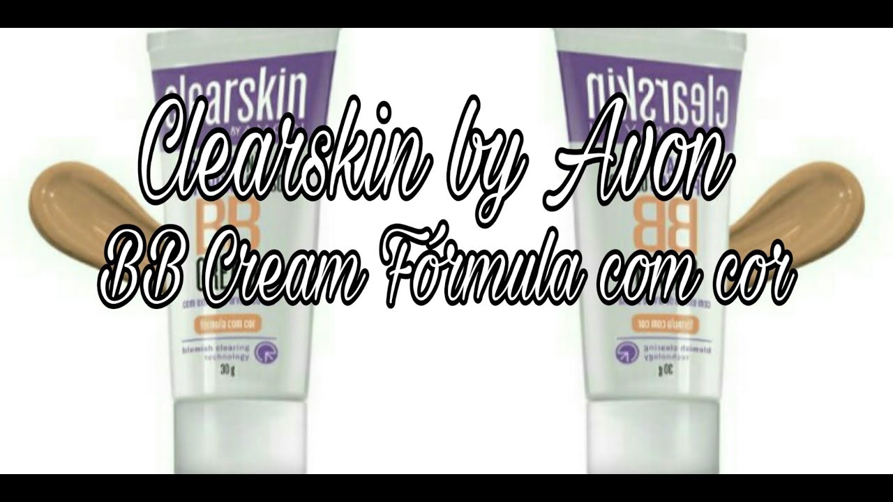 Clearskin Avon BB Cream com Cor - YouTube