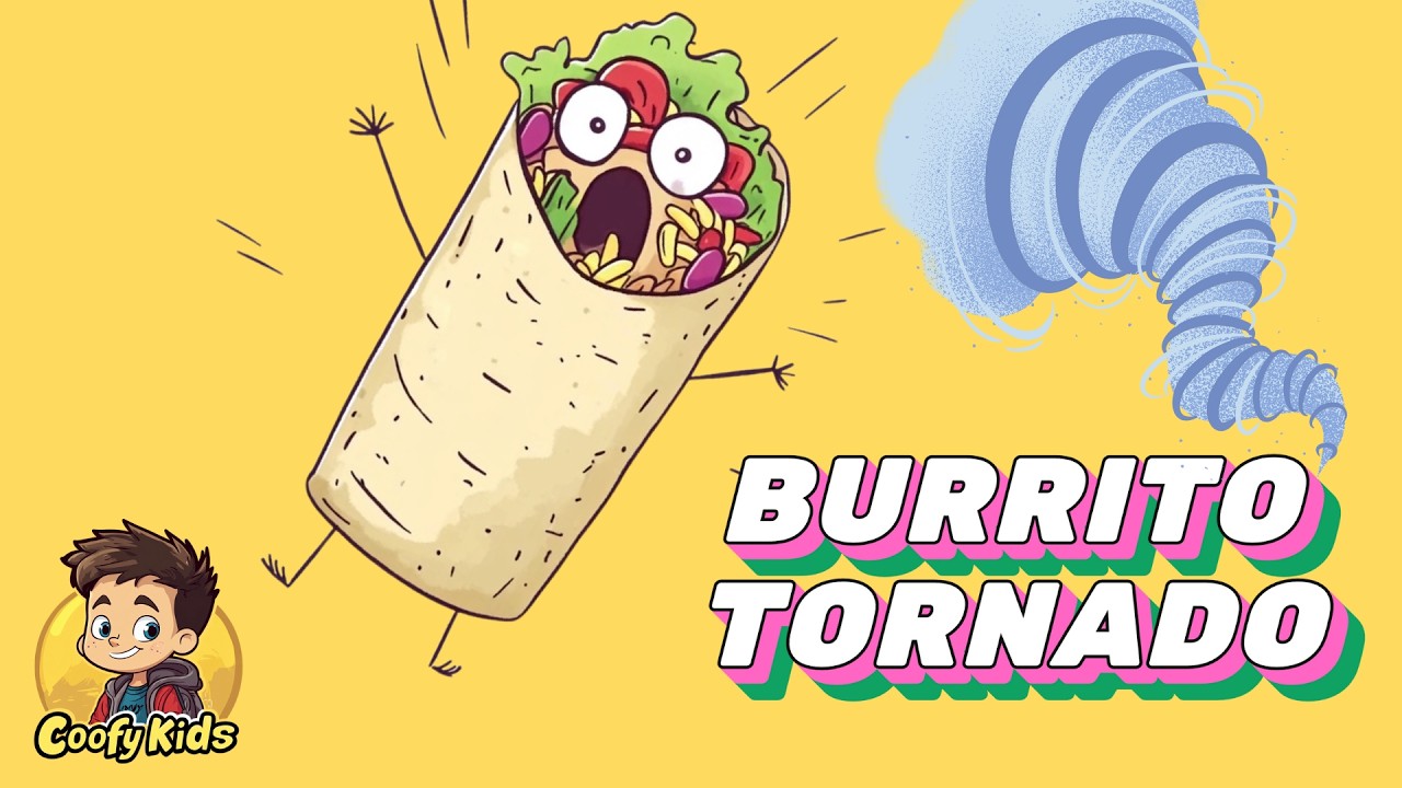Burrito Tornado 🌪️ | Funniest Kids Song Ever! | Silly Songs for Kids ...