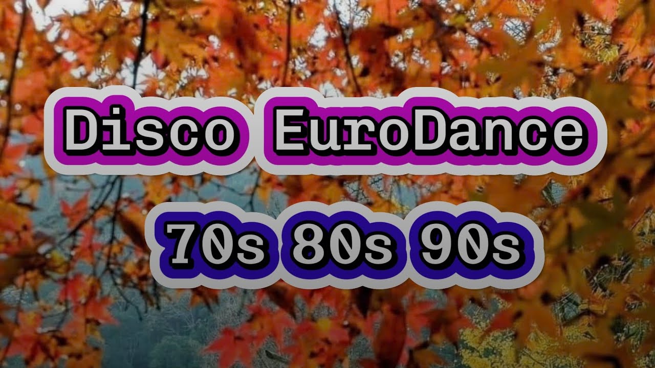 Disco EuroDance 70s 80s 90s - Disco EuroMix - YouTube