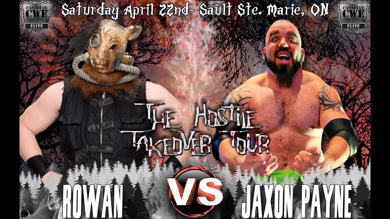 Jaxon Payne vs ROWAN - CWE Hostile Takeover 2023 Sault Ste. Marie - YouTube
