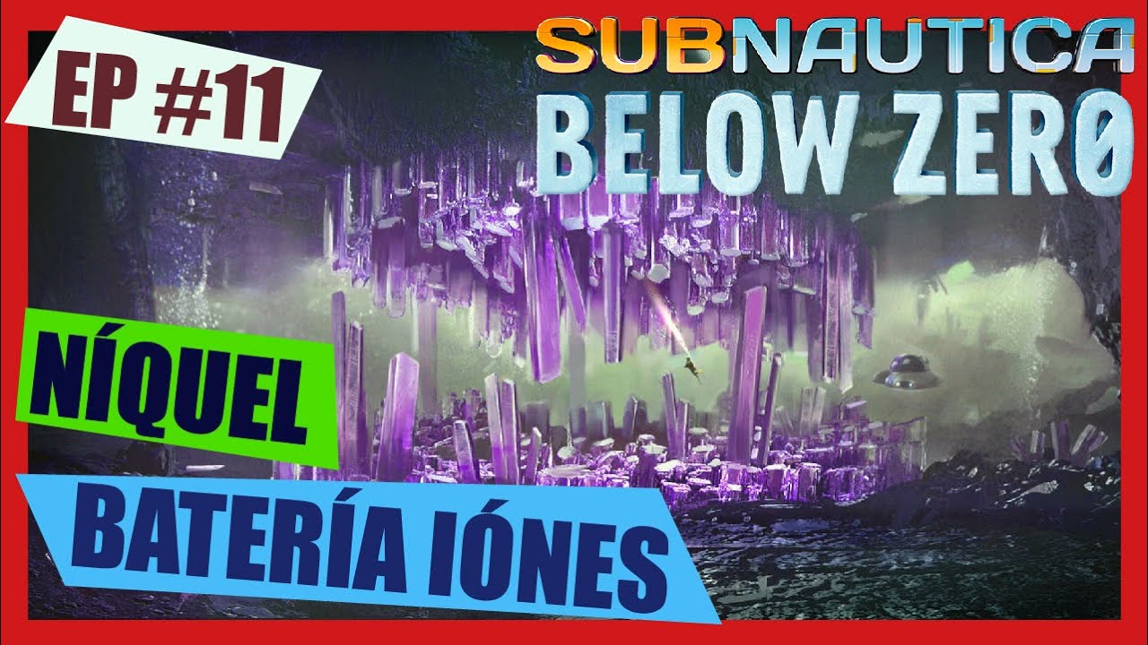 Subnautica Bellow Zero EP#11 - DÓNDE ENCONTRAR NÍQUEL 🐙 🐙 🐙 BATERÍA Y ...