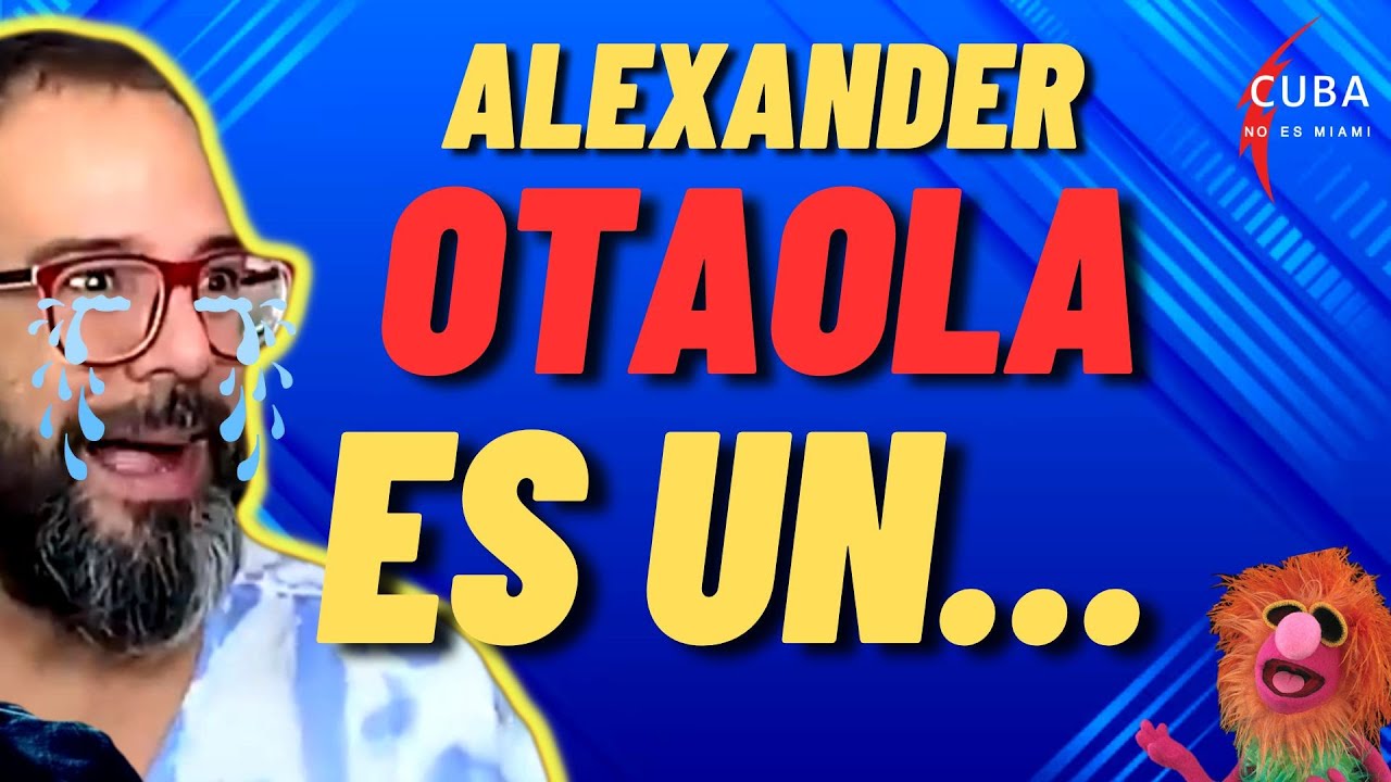 Alexander #Otaola es... ¿Qué es Otaola? - YouTube