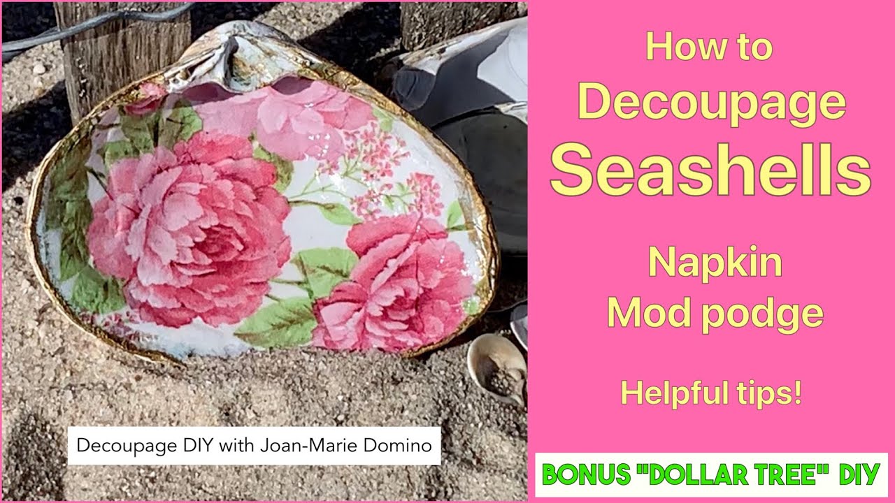 How to DECOUPAGE SEASHELLS for BEGINNERS / NAPKIN * MOD PODGE / BONUS ...