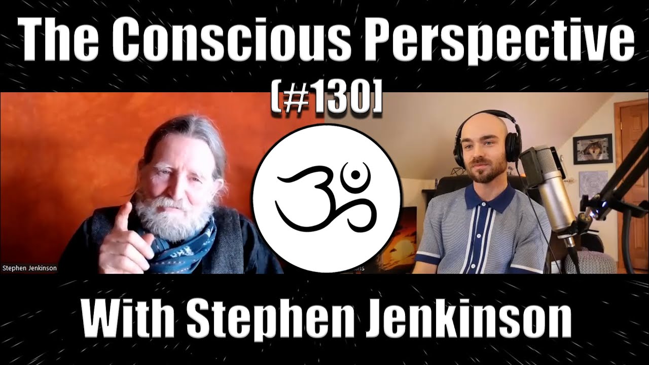 Orphan Wisdom with Stephen Jenkinson | The Conscious Perspective [#130 ...