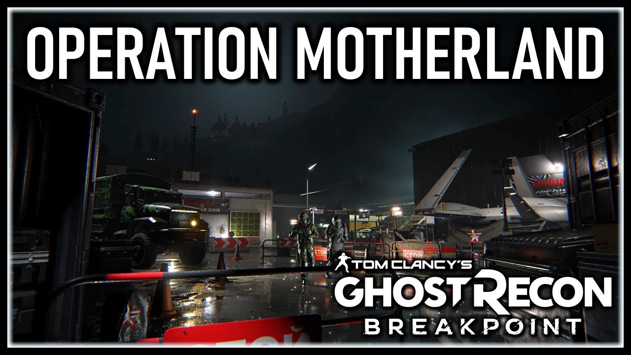 Ghost Recon Breakpoint | Operation Motherland Trailer, New Characters ...