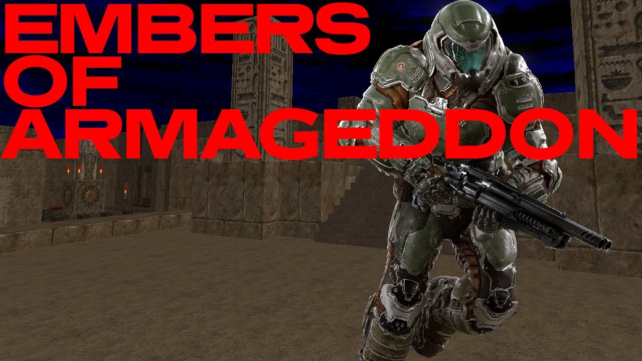 EMBERS OF ARMAGEDDON - Doom Mod Madness - YouTube