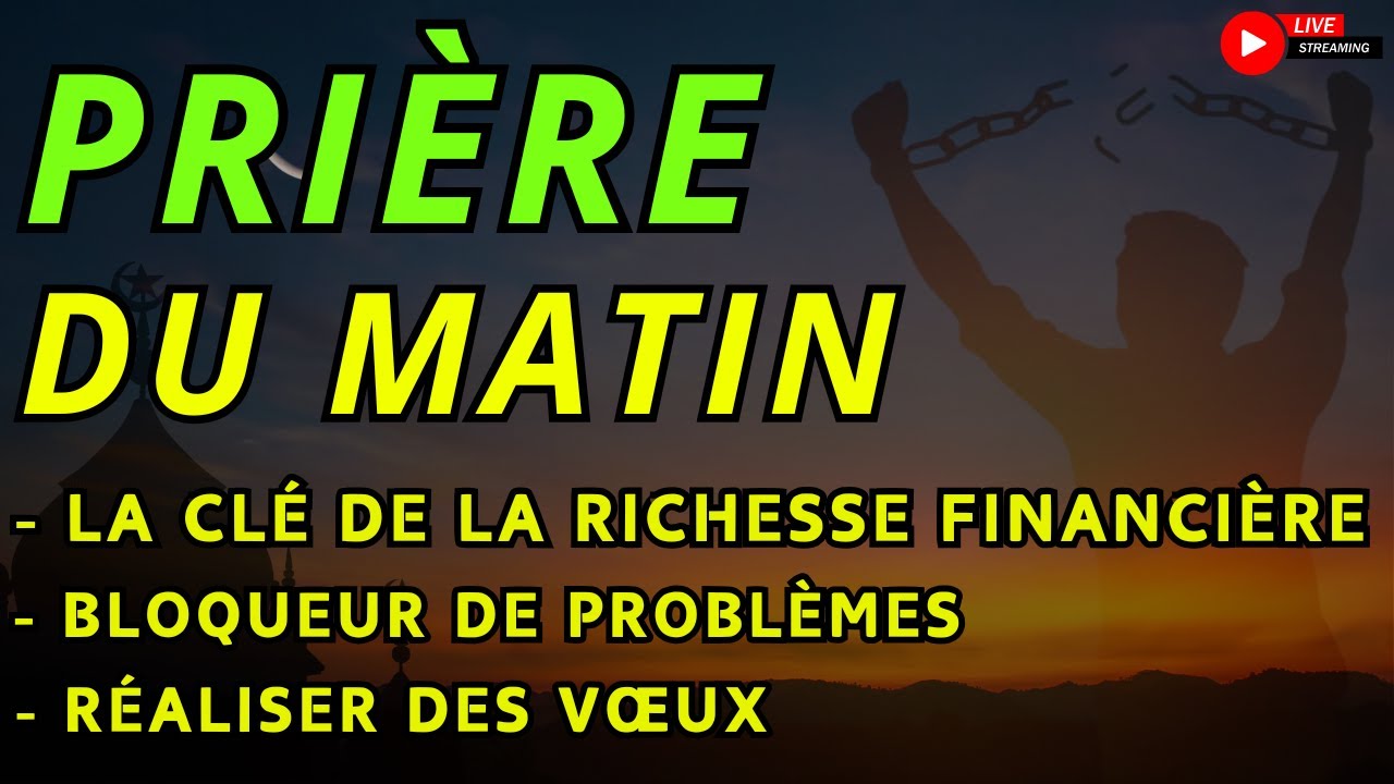 La PRIÈRE du MATIN 🙏 La plus puissante invocation qui te sortir de ton ...
